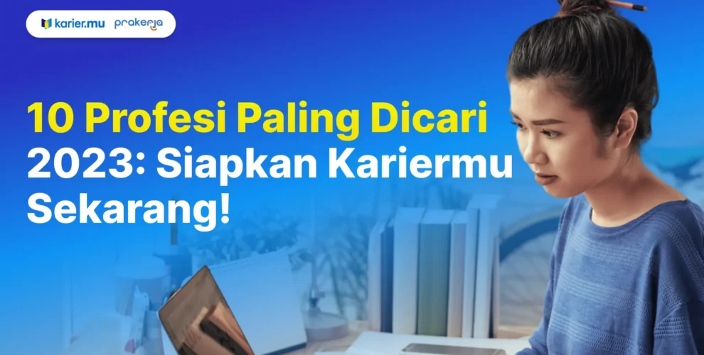 Top 10 Pekerjaan dengan Gaji Tinggi dan Banyak Dibutuhkan di Indonesia - Info Karier.mu
