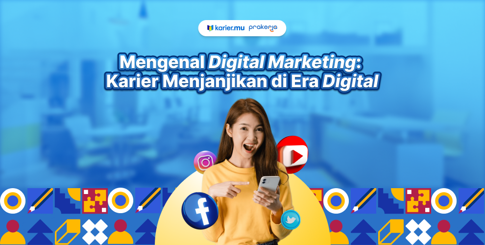 Digital Marketing: Pengertian, Peluang Karir, dan Pelatihannya - Info Karier.mu