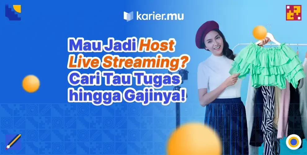 Host Live Streaming: Tugas, Gaji, hingga Skills yang Dibutuhkan